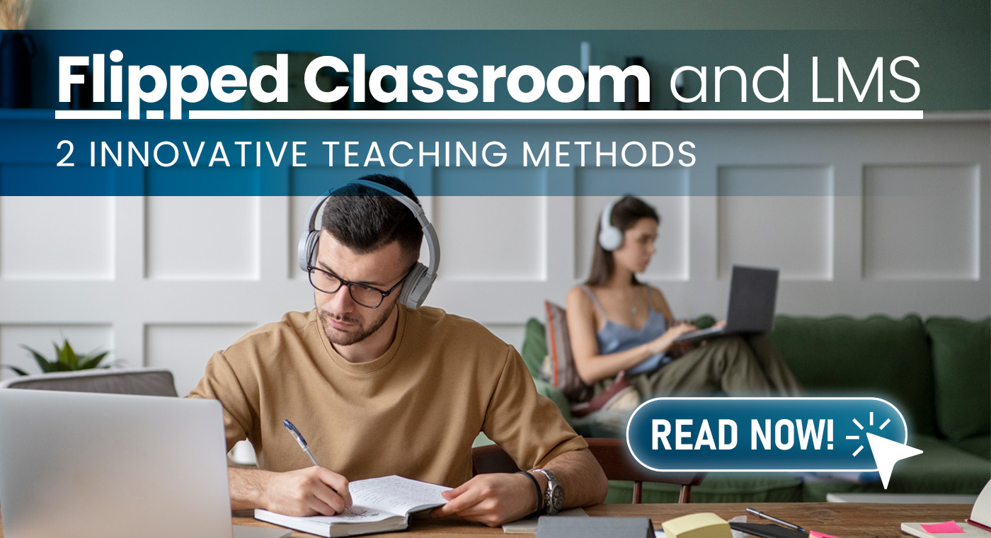 Flipped Classroom and LMS: 2 innovative teaching methods